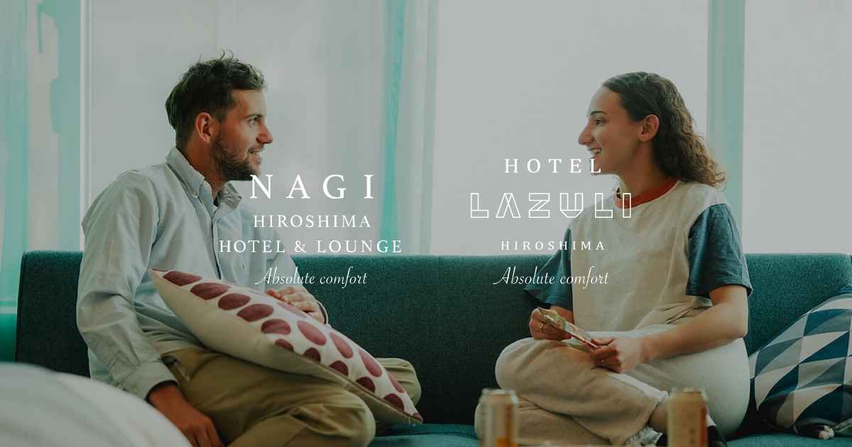 NAGI Hiroshima Hotel & Lounge・LAZULI Hiroshima Hotel & Lounge